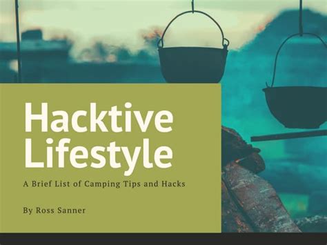 Hacktive Lifestyle—a Brief List Of Camping Tips And Hacks Pdf