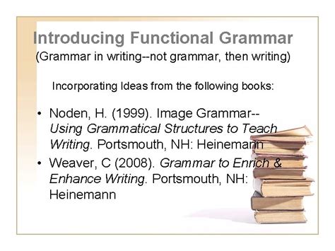 Functional Grammar Foundation Lessons Introducing Functional Grammar