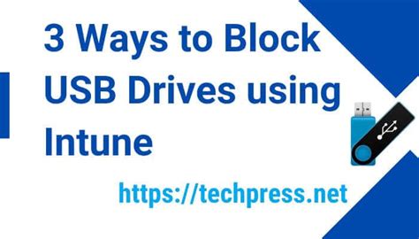 Ways To Block USB Drives Using Intune