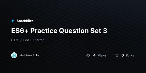 Es6 Practice Question Set 3 Stackblitz