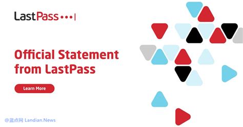 传黑客窃取3000万用户的LastPass密码数据库 用户最好更换所有密码 蓝点网