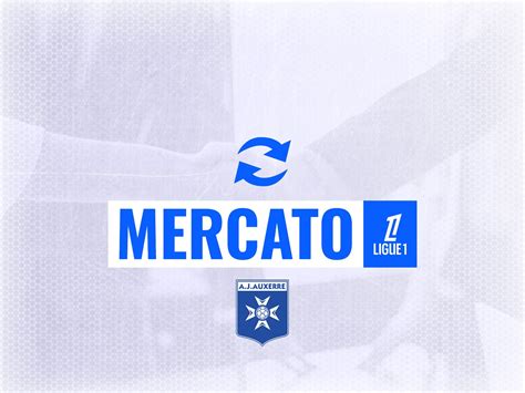 Mercato Aj Auxerre Laja Soffre Une Recrue En Provenance De La
