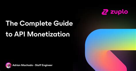 The Complete Guide To Api Monetization Zuplo Learning Center