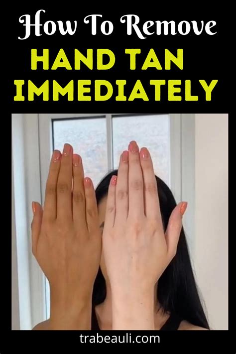 How To Remove Tan From Hands At Home Immediately Trabeauli Tan