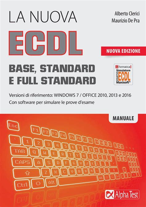 La Nuova ECDL Base Standard E Full Standard Per Windows Office E Alberto