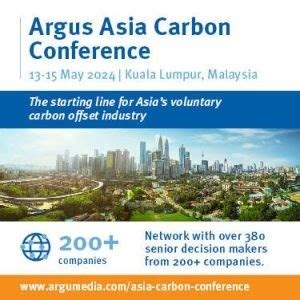 Argus Asia Carbon Conference 2024 (May 2024), Kuala Lumpur, Malaysia ...