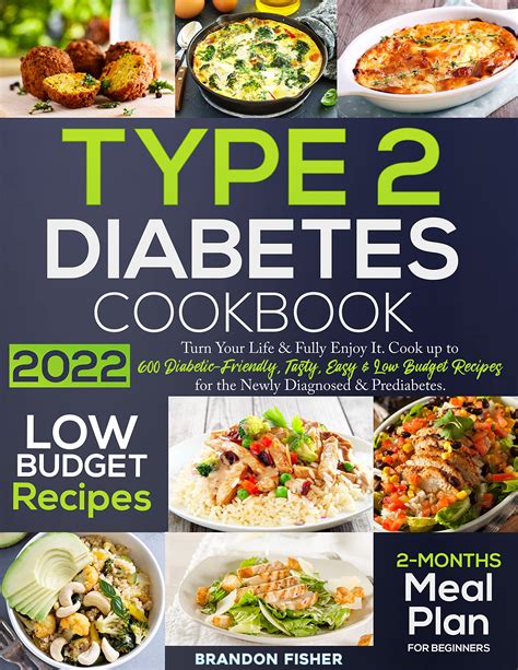 Type 2 Diabetes Cookbook Turn Your Life And Fully Enjoy It Cook Up To