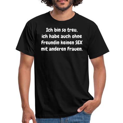 Ich Bin So Treu Ich Habe Auch Ohne Freundin Keinen Sex Mit Anderen