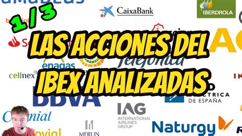 👌 Las Acciones Del Ibex Analizadas Parte 1 De 3 Youtube