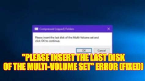 Fix Please Insert The Last Disk Of The Multi Volume Set 2023