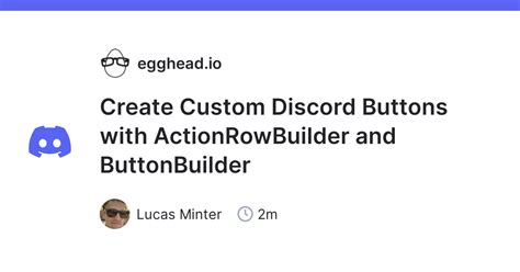 Create Custom Discord Buttons With Actionrowbuilder And Buttonbuilder