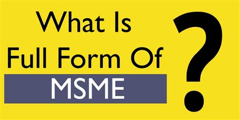 Msme Full Form Msme Meaning Definition And Understanding The