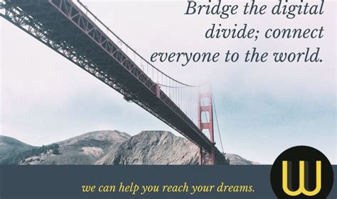 Bridge The Digital Divide Connect Everyone To The World
