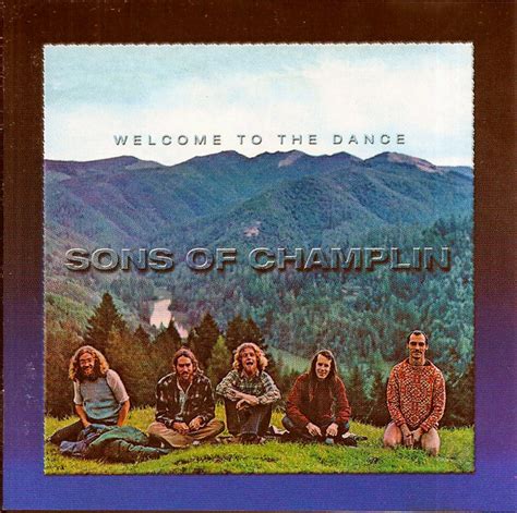 The Sons Of Champlin Welcome To The Dance 2001 Cd Discogs