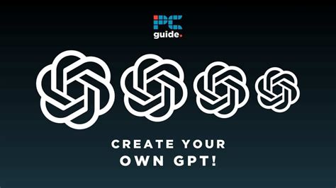 Openai Gpts How To Use Your Own Ai Chatbot Pc Guide