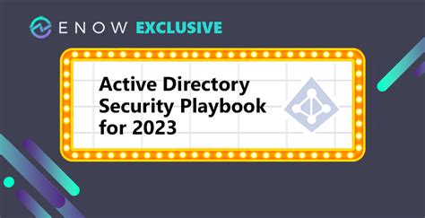 The Enow Active Directory Security Playbook For Enow Software
