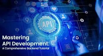 API Development Its Benefits And Best Practices