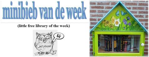 Minibieb Oldeholtpade Minibieb Van De Week Nummer 40 Bij Jet S Minibieb