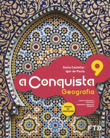 A Conquista Geografia º Ano by Editora FTD Issuu