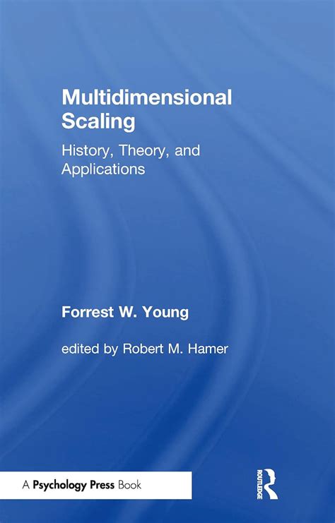 Multidimensional Scaling History Theory And Applications 9780898596632 Forrest