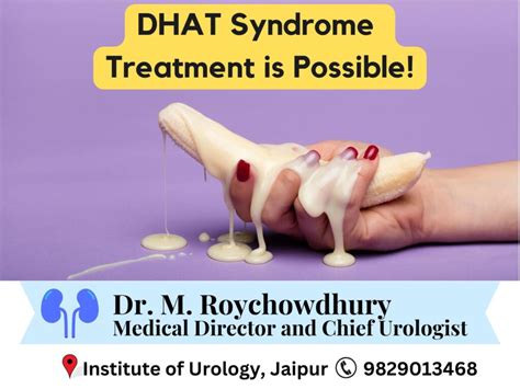 Dhat Syndrome Treatment Is Possible