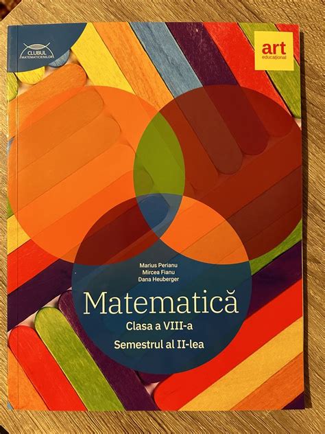 Clubul Matematicienilor Clasa A 8 A Sem II Bucuresti Sectorul 4 OLX Ro