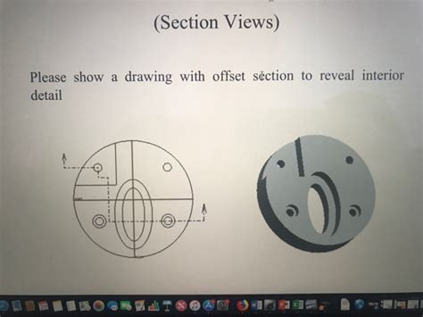 Solved Section Views Please Show A Drawing With Offset Chegg Com