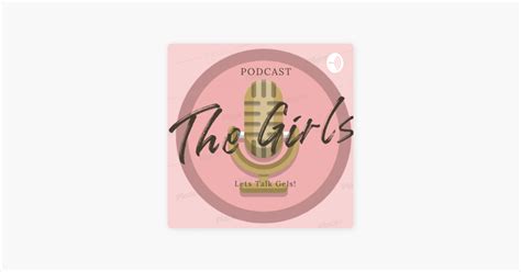 ‎the Girls Podcast On Apple Podcasts