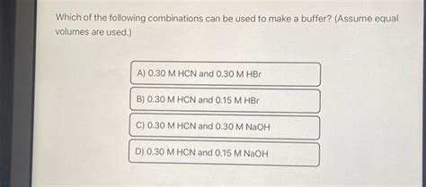 Solved Which Of The Following Combinations Can Be Used To