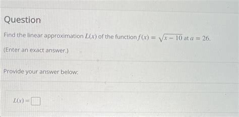 Solved Find The Linear Approximation Lx Of The Function