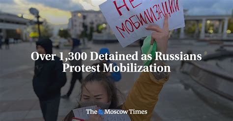 Over 1300 Detained As Russians Protest Mobilization The Moscow Times
