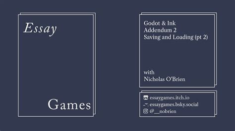 Godot And Ink Addendum 2— Saving And Loading Part 2 Youtube