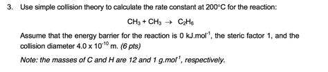 Solved Use Simple Collision Theory To Calculate The Rate Chegg