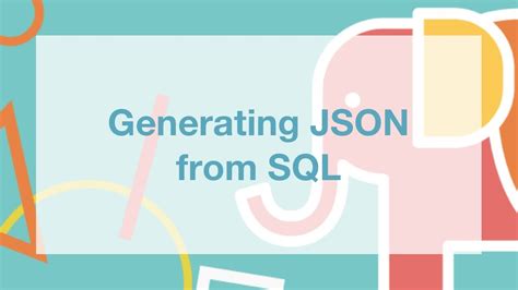 generating json from sql youtube