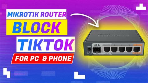 How To Block Tiktok For All Devices In Mikrotik Router Youtube