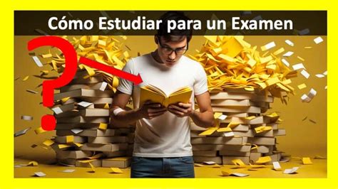 Cómo Estudiar Para un Examen Guía y Técnicas Efectivas Meta Aprendizaje