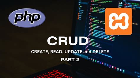 Php Crud Create Read Update And Delete Part 2 Tagalog Youtube