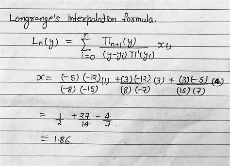 using Lagrange’s interpolation formula, inversely find value of x if y1=4,y3=12,y4=19 and yx=7 ...
