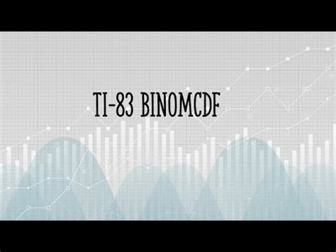 Diferencia Entre BinomPDF Y BinomCDF Pasos Simples Para Ingresar Datos
