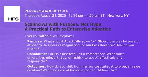 Hfs Roundtable Scaling Ai With Purpose Not Hype A Practical Path To Enterprise Adoption Hfs