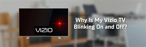 Why Is My Vizio Tv Blinking On And Off Diy Fixes To Try