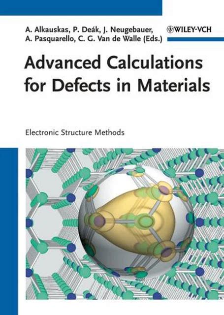 Advanced Calculations For Defects In Materials Electronic Structure Methods By 35825