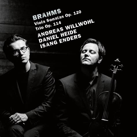 Brahms Viola Sonatas Op 120 Trio Op 114 By Andreas Willwohl