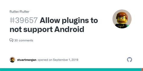Allow Plugins To Not Support Android Issue 39657 Flutter Flutter