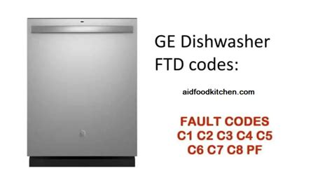 What Does Ftd Mean On Dishwasher Ge Dishwasher Ftd Code Food And Kitchen