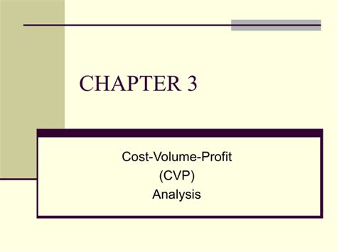 CVP Analysis Cost Volume Profit Presentation