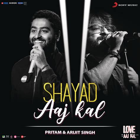 Shayad Aaj Kal From Love Aaj Kal Single By Pritam Spotify