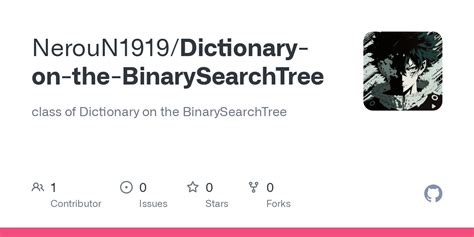 Github Neroun1919dictionary On The Binarysearchtree Class Of