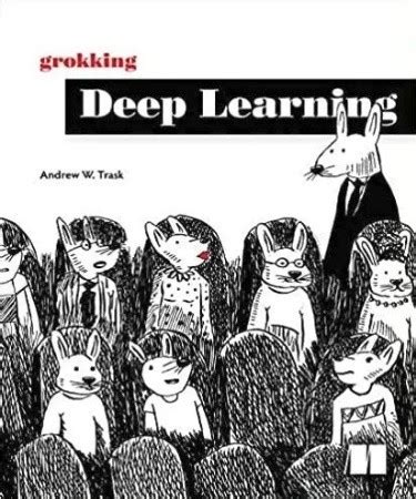 Книга Grokking Deep Learning Andrew Trask На английскм языке от