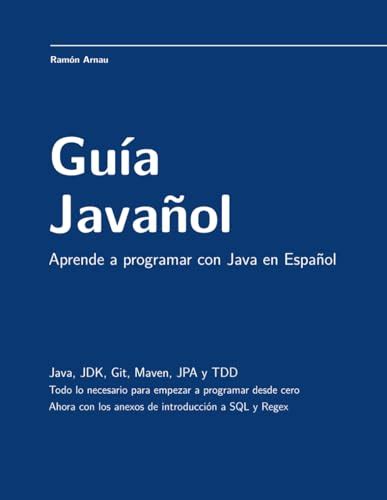 Guía Javañol Aprende A Programar Con Java En Español By Arnau Gómez